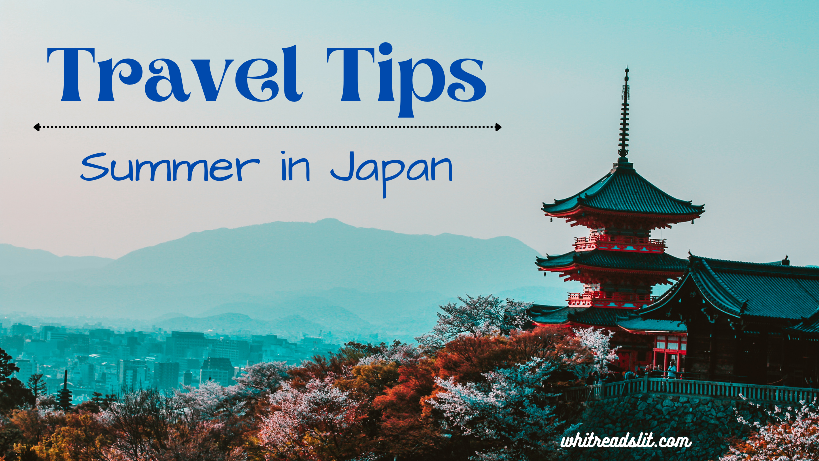 Travel Tips: Summer in Japan – Whit Reads Lit